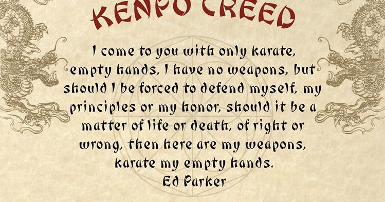 Kenpo Notes :: Kenpo creed