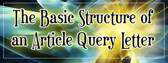 The Basic Structure of an Article Query Letter | Creative Genius 101