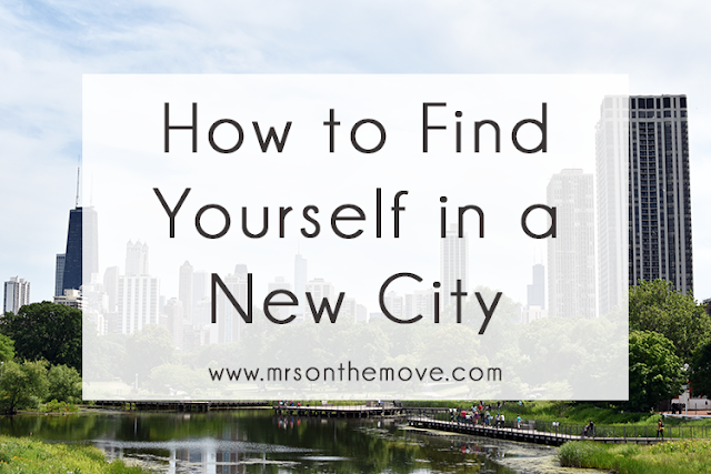 How to Find Yourself in a New City / Mrs. on the Move