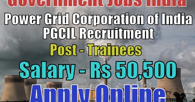 Power Grid Corporation of India PGCIL Recruitment 2017 | Government ...