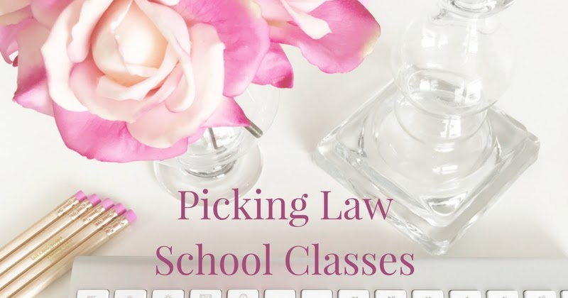 Picking Law School Classes