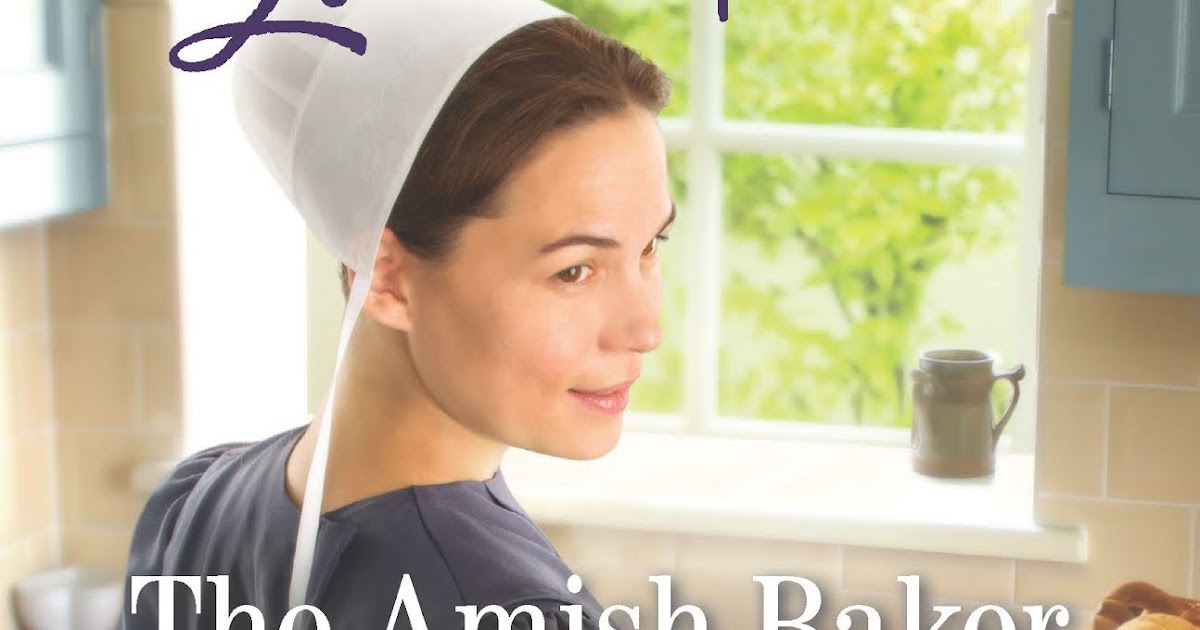 Fiction and More, Plots 2 Good 2 Forget: The Amish Baker by Marie E ...