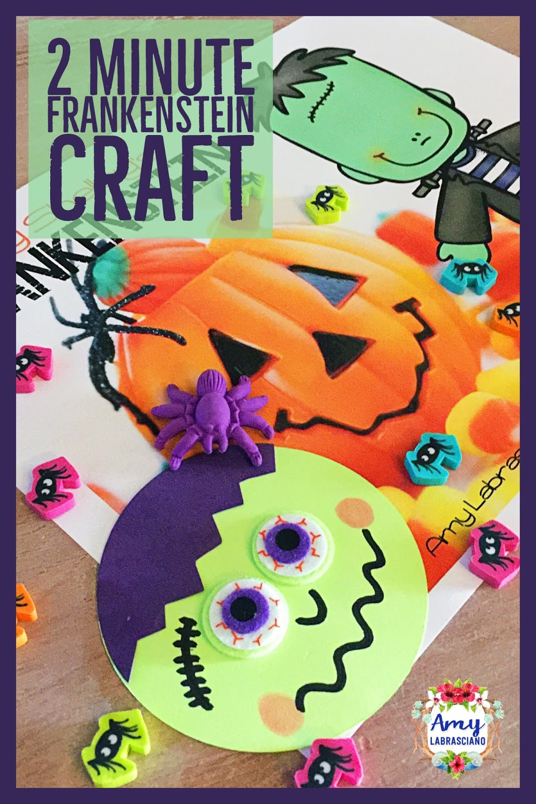 Learning Lessons With Amy Labrasciano: 2 Minute Frankenstein Craft