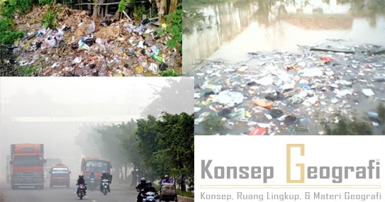 Pengertian Pencemaran Beserta Macam-macam Pencemaran di Lingkungan ...