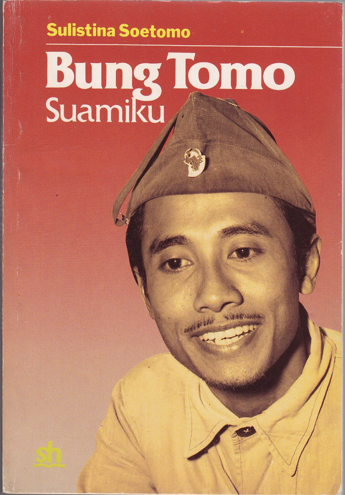 Bung Tomo (Sutomo) - Jas Merah Indonesia
