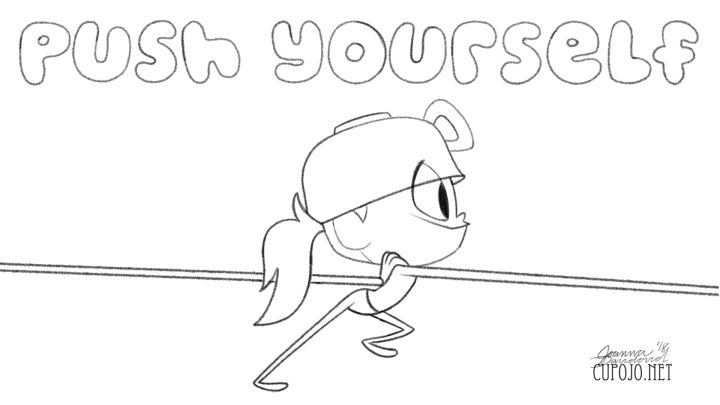 Joanna Davidovich's Art & Animation Blog: Push Yourself!