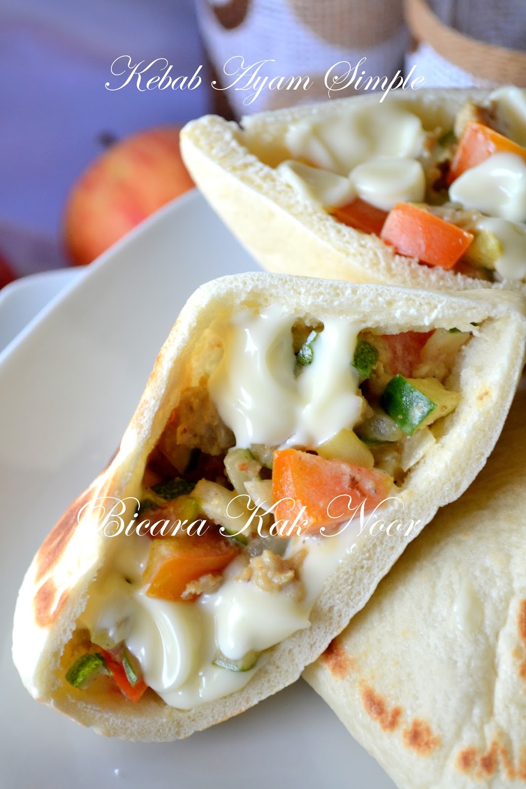 Kebab Ayam Simple Dan Insya ALLAH Sedap - Dapur Kak Noor