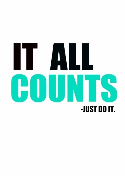 It all Counts. Just Do It. ~ God is Heart