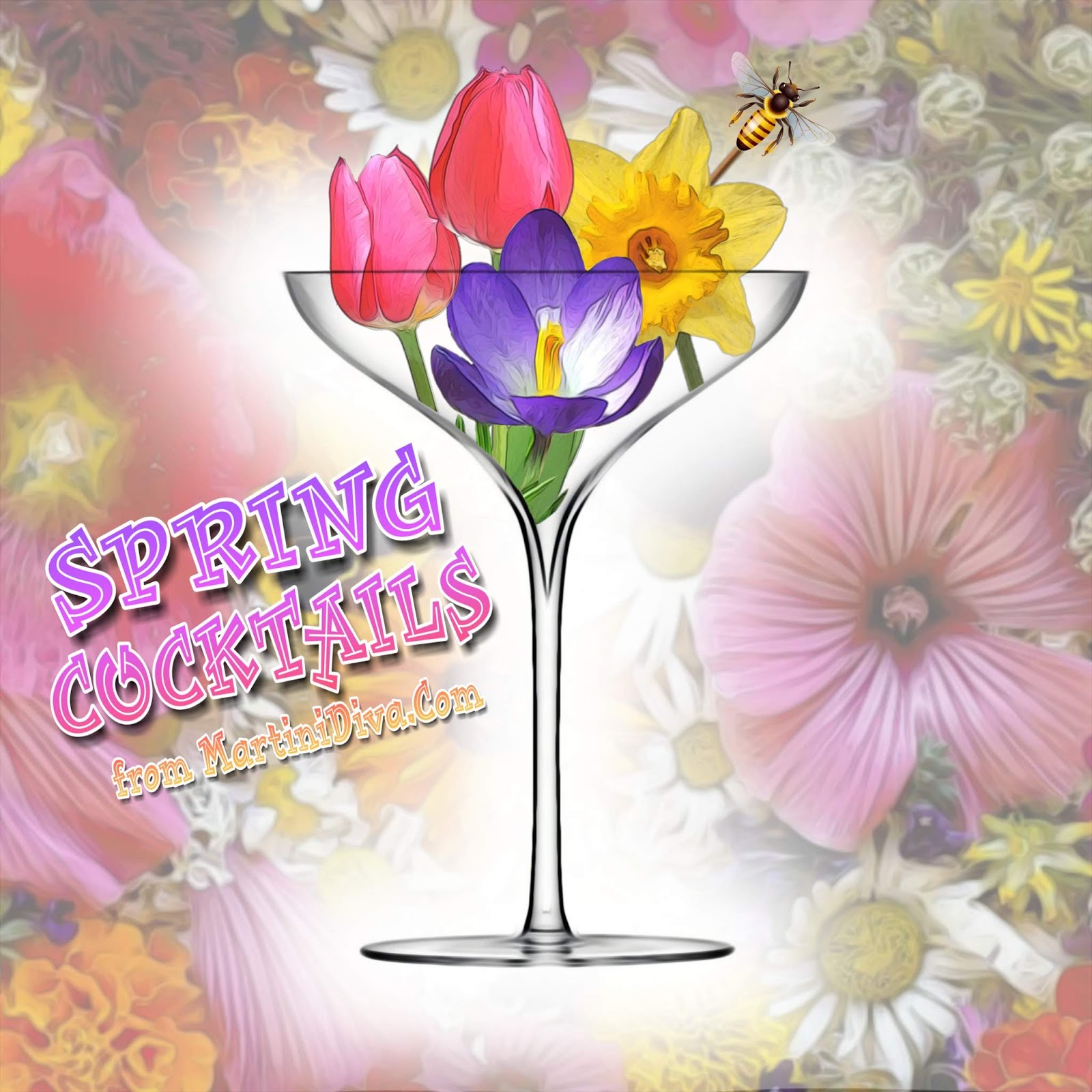 The MARTINI DIVA: SPRING COCKTAILS - Drink in Spring!