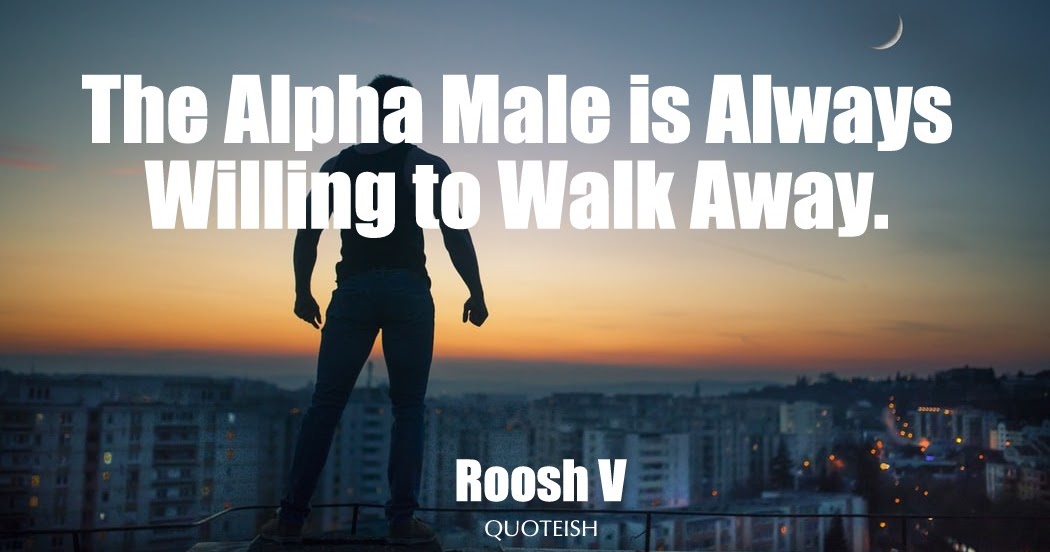 7 Strongest Alpha Male Quotes - QUOTEISH