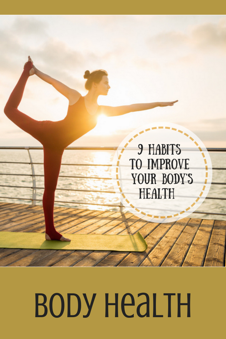 9 Habits to Improve Your Body's Health | Views and More
