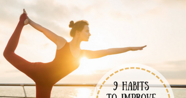 9 Habits to Improve Your Body's Health | Views and More