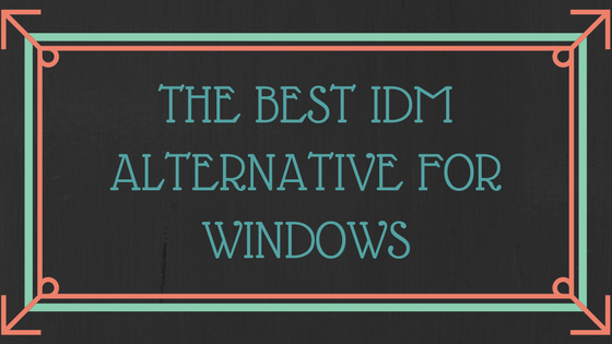 Looking For A Perfect Idm Alternative For Windows Eagleget Downloader