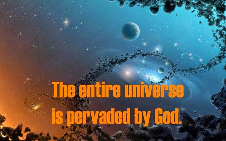 The entire universe is pervaded by God. - Quotes