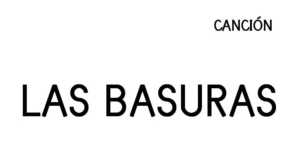 CARTILLA DE LECTURA INFANTIL : LAS BASURAS. CANCIÓN