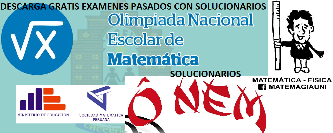 MATEMAGIA UNI - JORGE HUASASQUICHE: OLIMPIADAS MATEMÁTICAS ONEM Y ...