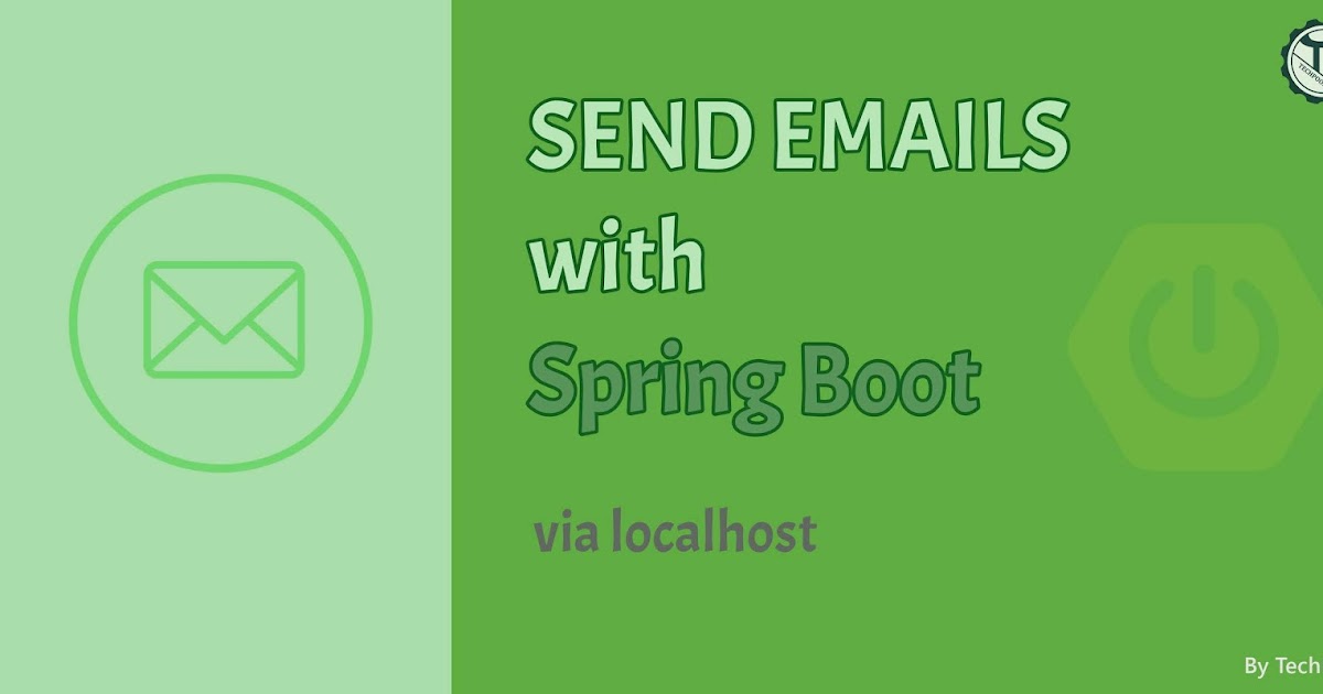 Send emails via localhost with Spring Boot (Java) Send emails via localhost with Spring Boot (Java)