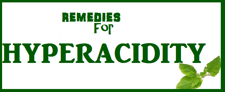 Super remedies for hyperacidity