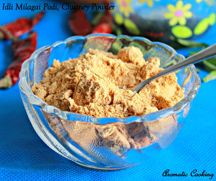 Aromatic Cooking: Idli Milagai Podi, Chutney Powder