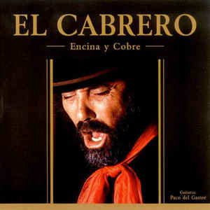 CANTANTES DE COPLA, FLAMENCO y RUMBA: EL CABRERO