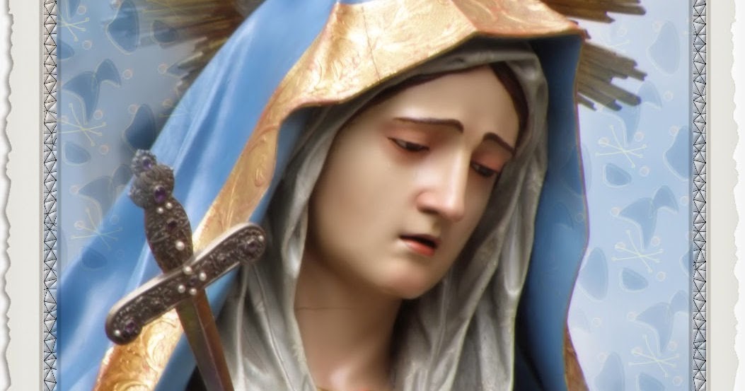 ® Santoral Católico ®: IMÁGENES DE LA VIRGEN MARÍA DOLOROSA