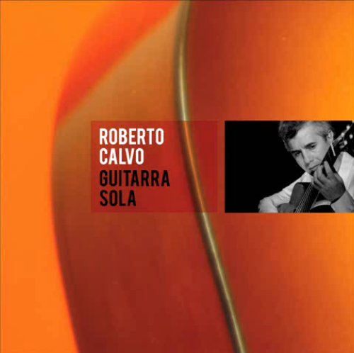 Voces de la Patria Grande: Guitarras del Mundo-34-Roberto Calvo ...