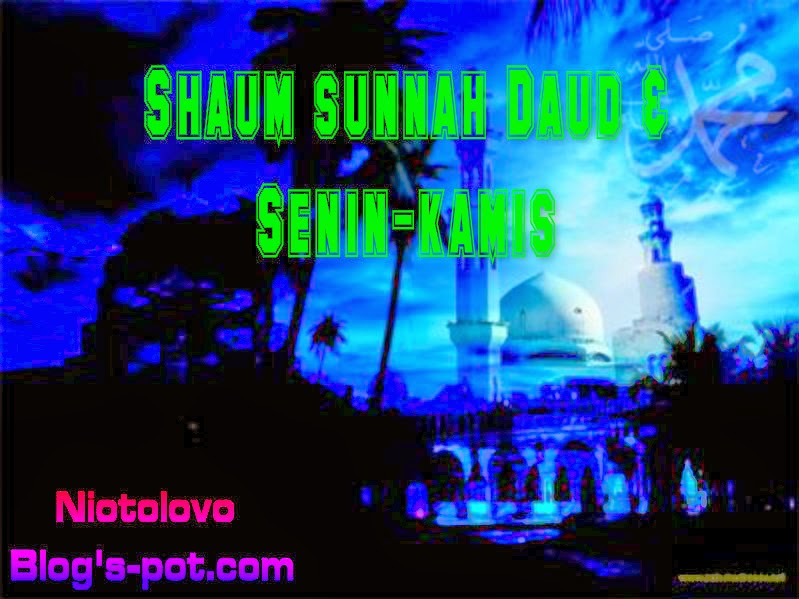 Shaum sunnah Daud & Senin-kamis - Niotolovo