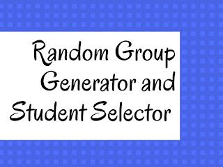 The Tech Savvy Science Teacher: Random Group Generator and Student Selector