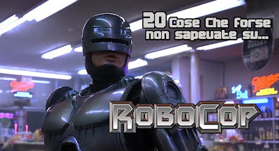 20 cose che forse non sapevate su RoboCop