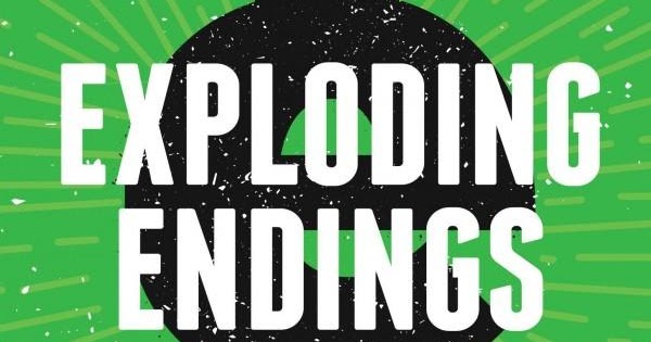 Buzz Words: Exploding Endings