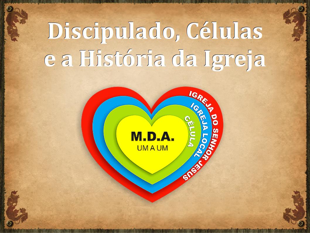 MISSOES.ORG: Discipulado, células e a história da Igreja