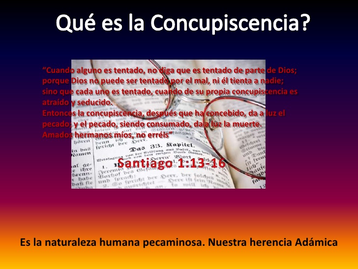 Iglesia Cristiana Casa de Oración para las naciones: La concupiscencia°