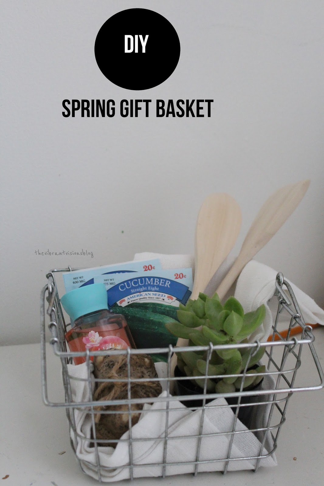 the Vibrant Visions blog: Spring Gift Basket DIY