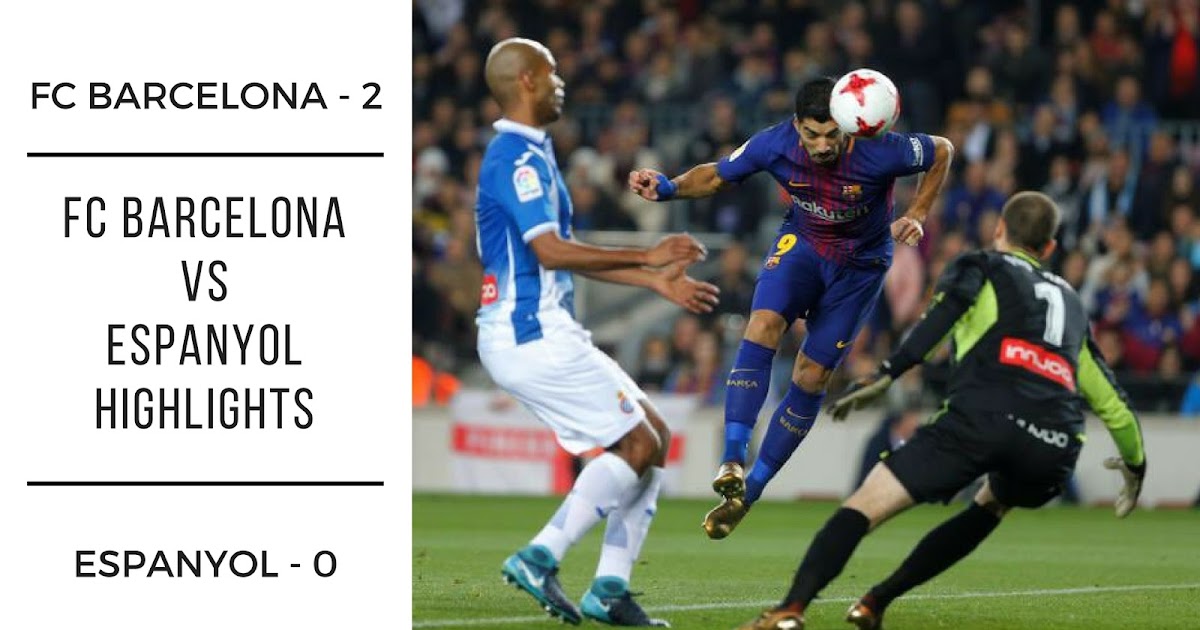 FC Barcelona - 2, Espanyol -0 Full Match Highlights | Barca Match Videos