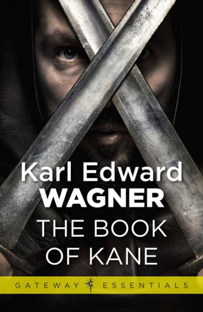 Theaker's Quarterly Fiction: The Book of Kane, by Karl Edward Wagner ...