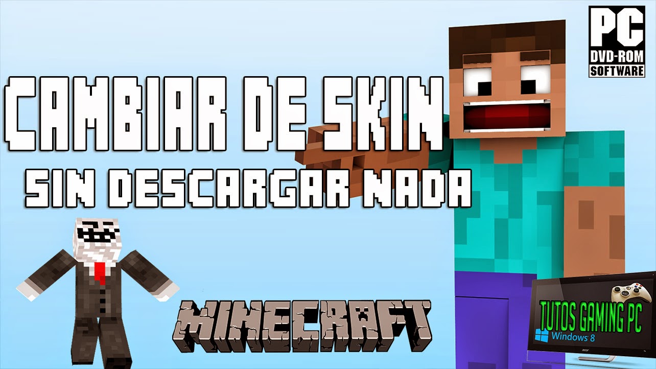 Tutos Gaming PC: Como cambiar de skin en Minecraft sin descargar NADA