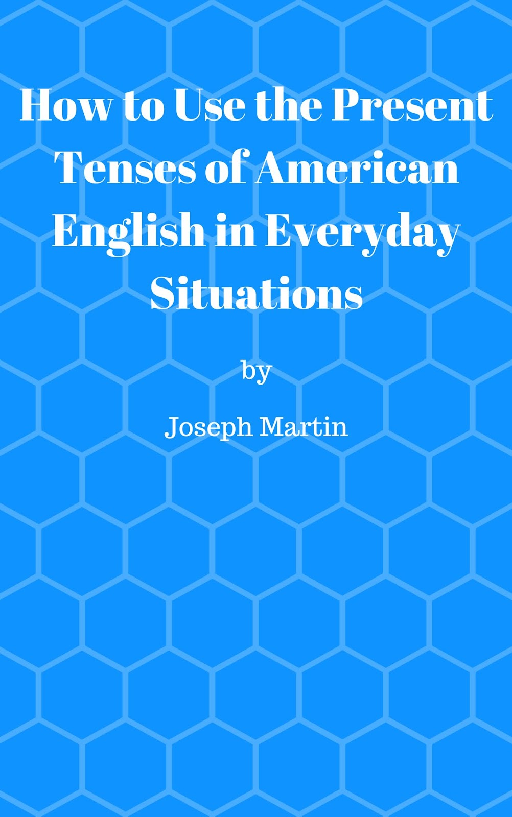 ESL Educator: Book Launch: How to Use the Present Tenses of American ...