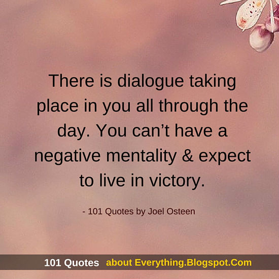You can’t have a negative mentality & expect to live in victory - Joel ...