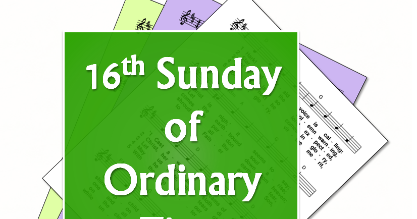 LiturgyTools.net: Hymns for the 16th Sunday in Ordinary Time, Year C ...