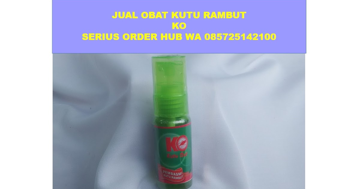 WA 085725142100 Obat KutuRambut Selain Peditox ,Obat Kutu Rambut Ampuh ...