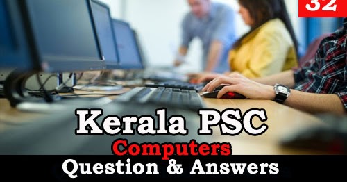 Kerala PSC Computers Question and Answers - 32