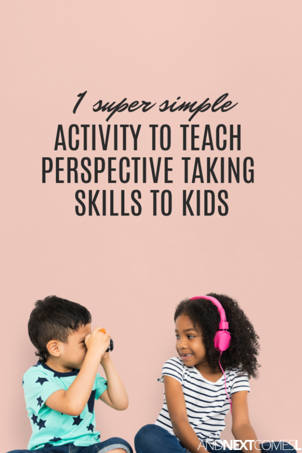 One Super Simple Activity to Teach Perspective Taking Skills to Kids ...