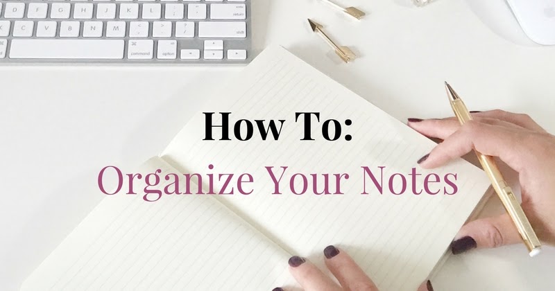How To: Organize your Notes