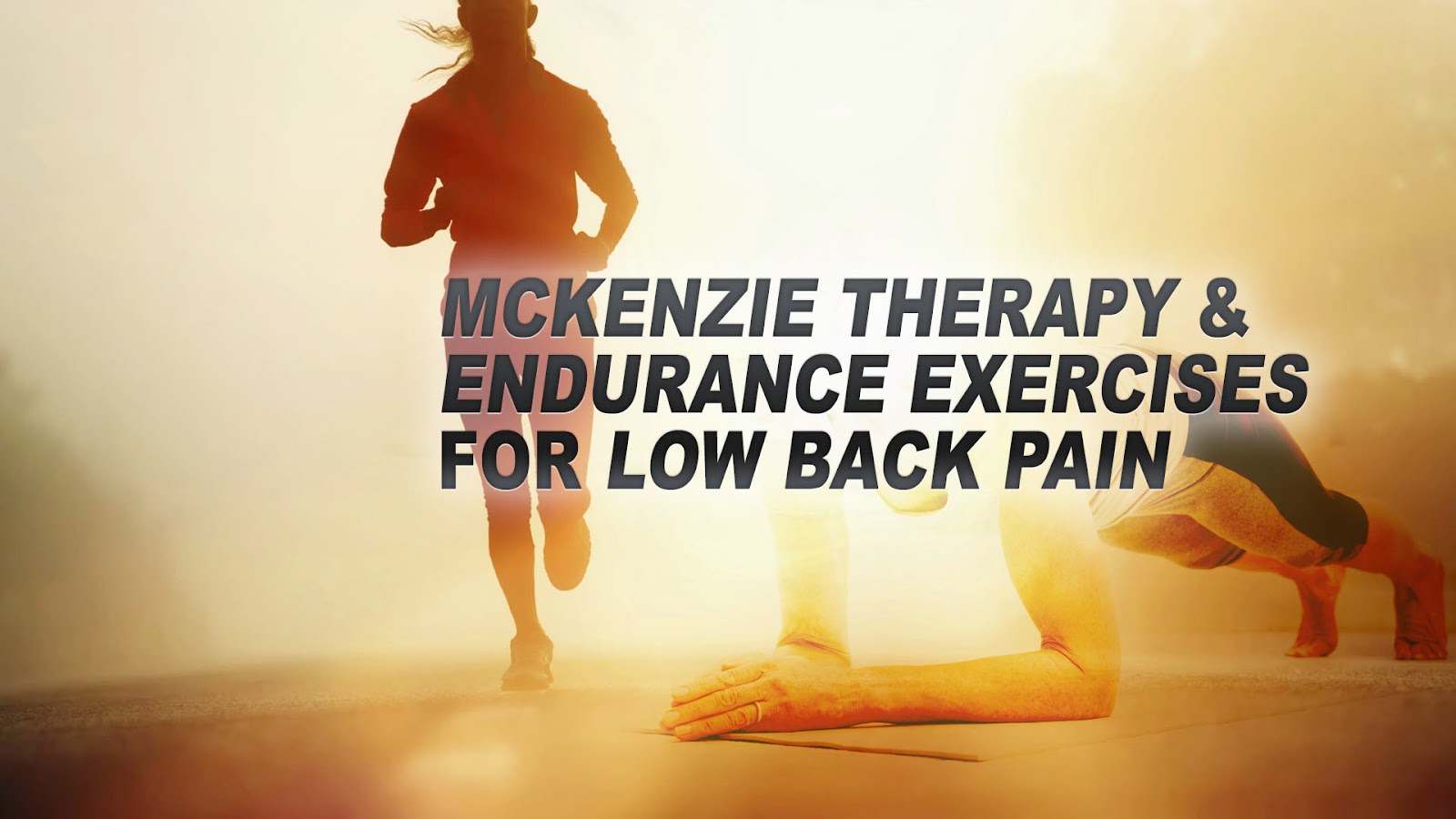 McKenzie Therapy and Endurance Exercises for Low Back Pain
