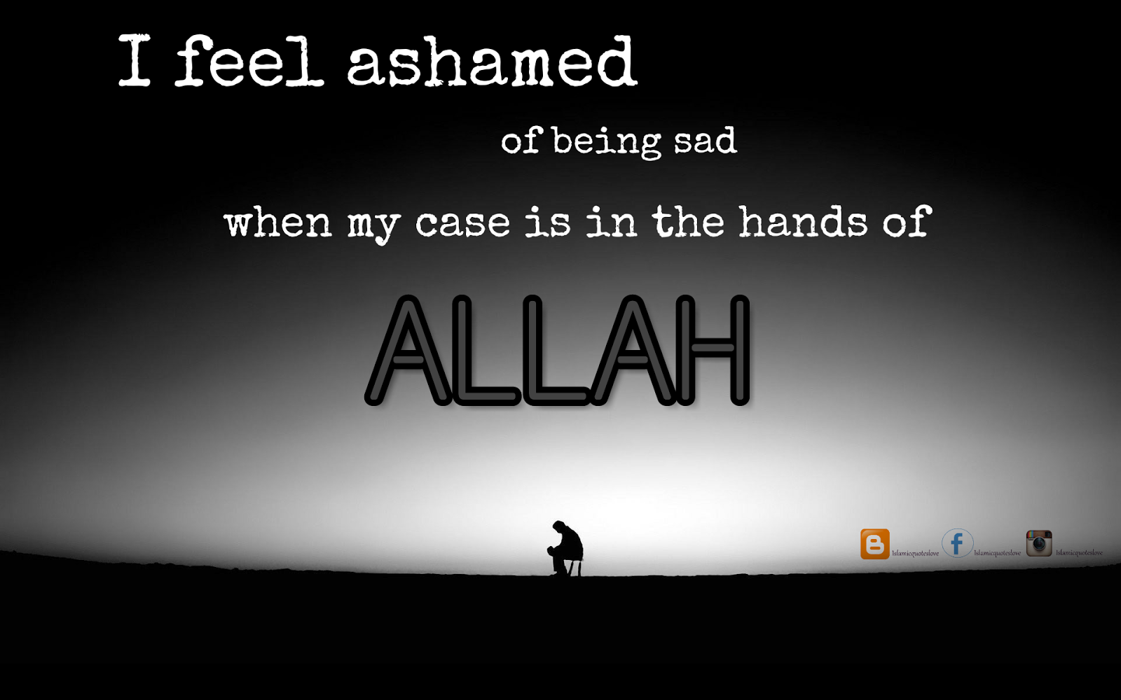 “I feel ashamed of being sad when my case is in the hands of Allah ...