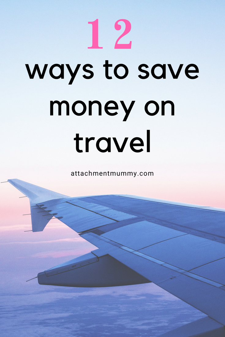 12 of the Best Money Saving Travel Tips
