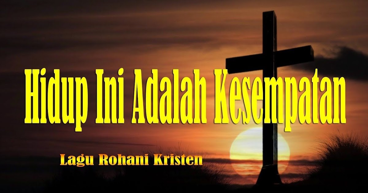 101 Lirik Lagu Pujian dan Penyembahan Rohani Kristen terbaru ...