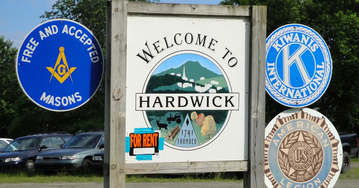 Geographically Yours Welcome: Hardwick, Vermont Geographically Yours Welcome: Hardwick, Vermont