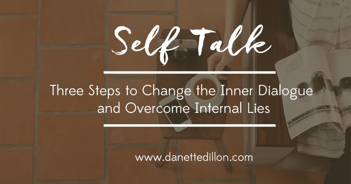 Self Talk: Three Steps to Change the Inner Dialogue and Over Come ...