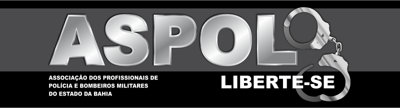 Aspol Bahia Associação dos Profissionais de Polícia e Bombeiros ...